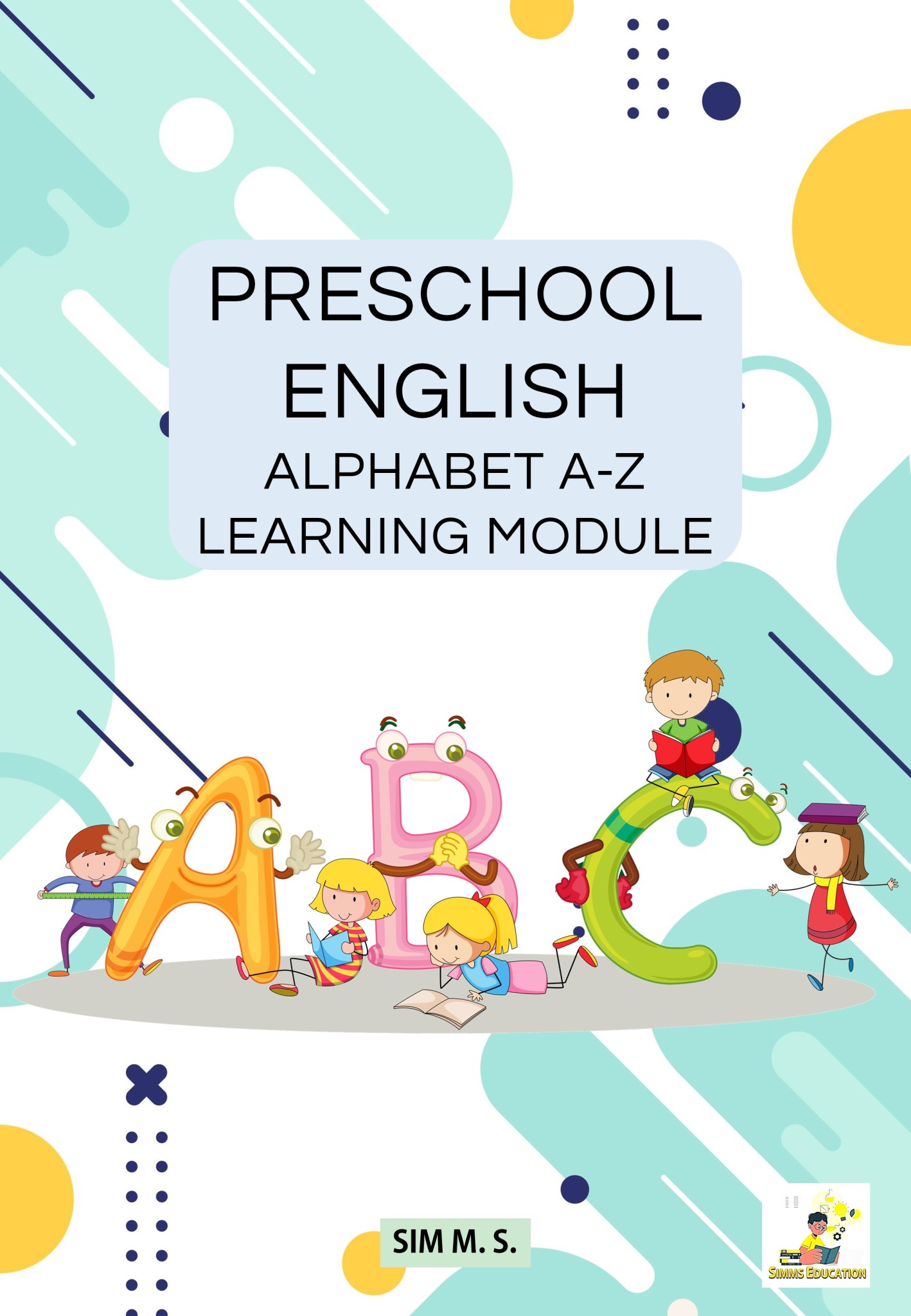 [Pre-School English] Alphabet A-Z Learning Module 学前英文字母A-Z书写 – 老师的话 ...
